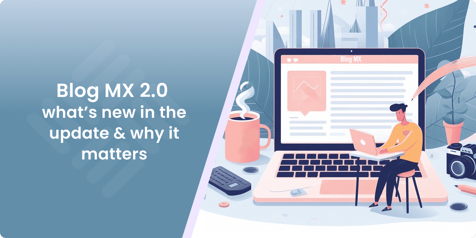 What’s new in Mirasvit’s Blog MX 2.0 Update and why it is important