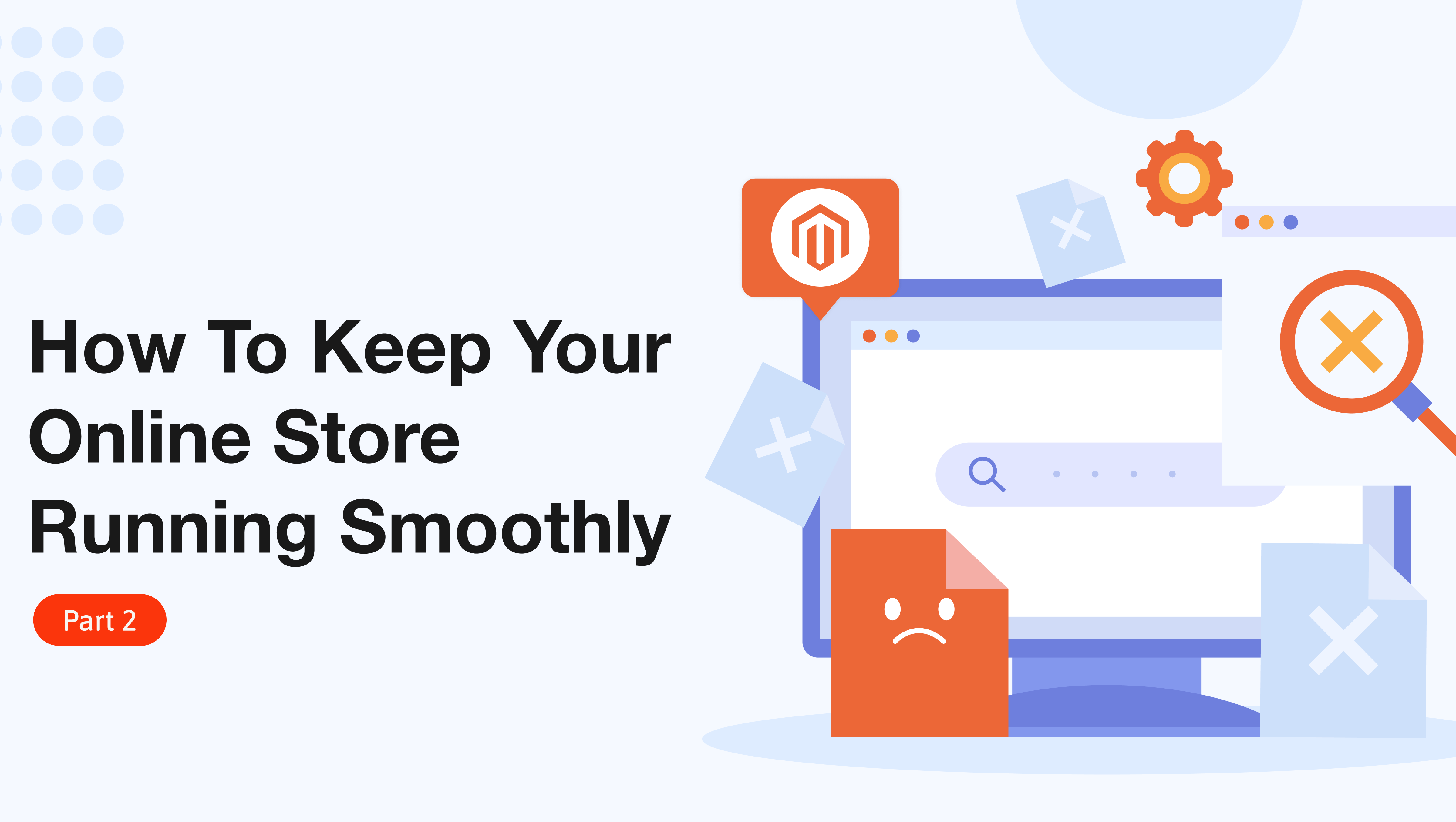 How to Optimise Magento 2: Speed, Analytics & Fixes. Part 2
